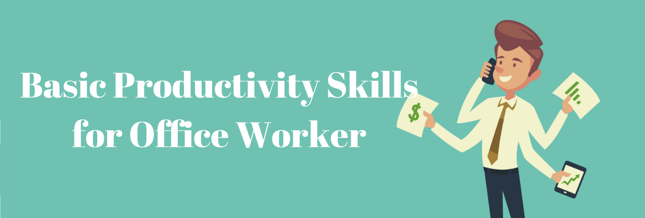Basic Productivity Skills for Office Worker - Pembelajar Hidup
